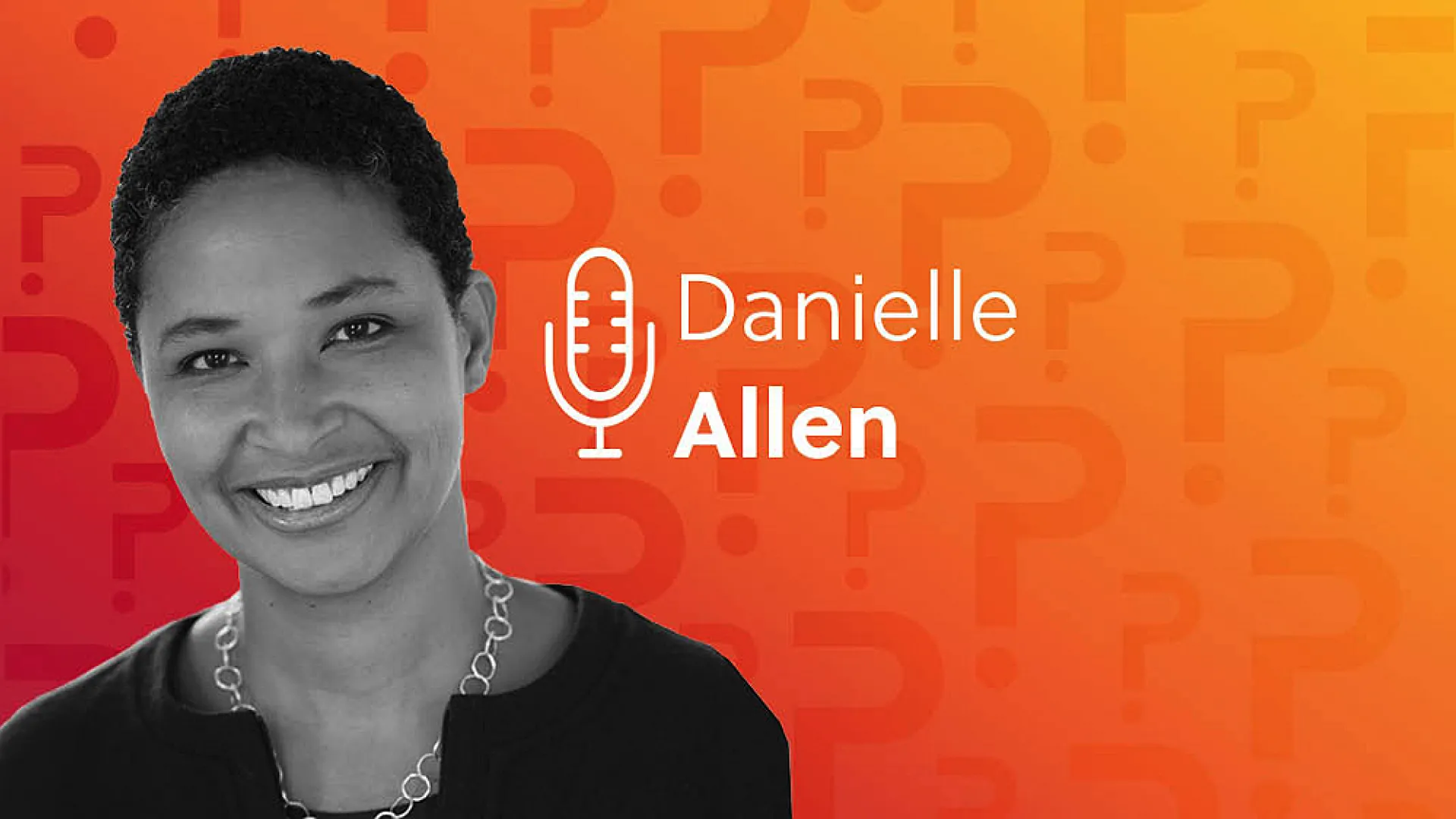 Ask a Harvard Professor with Danielle Allen | Harvard Magazine