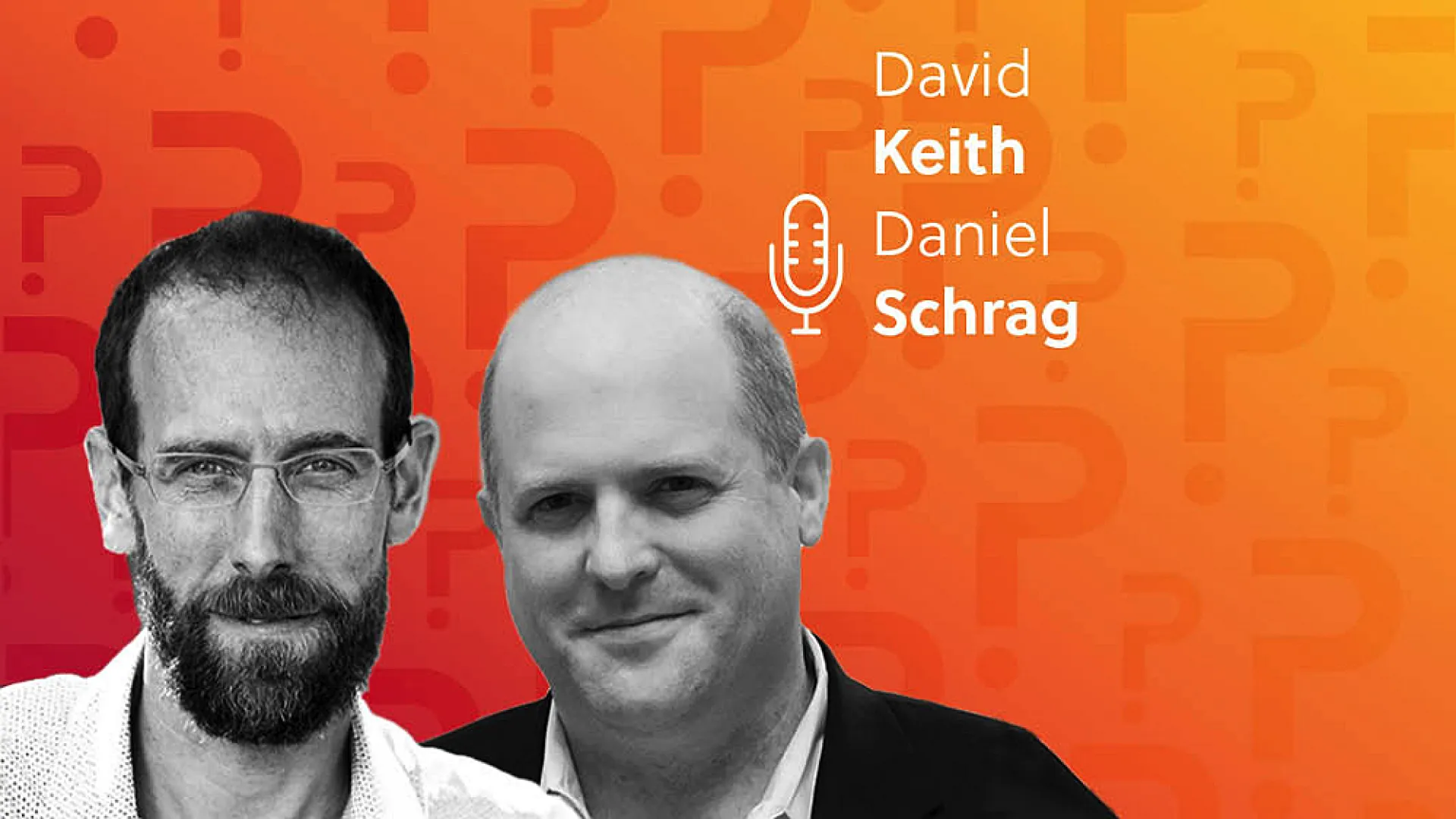 Ask a Harvard Professor with Daniel Schrag and David Keith | Harvard ...