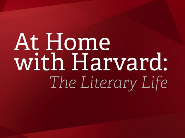 At Home with Harvard: The Literary Life | Harvard Magazine